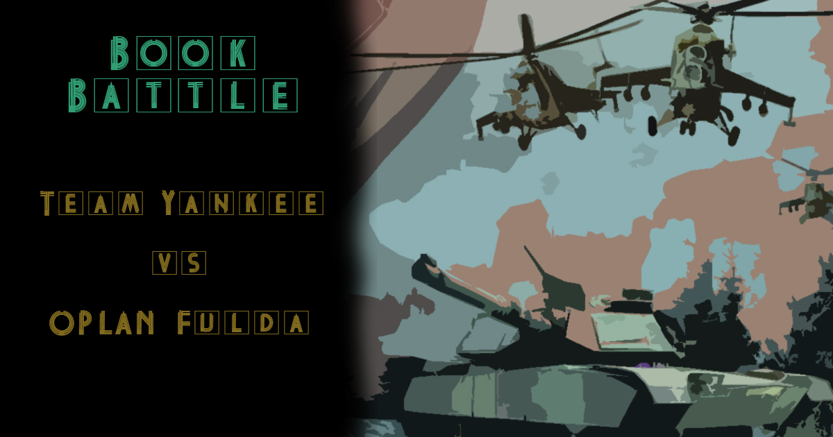 Book Battle – Team Yankee vs OPLAN Fulda – Craig Rathbone – Writer